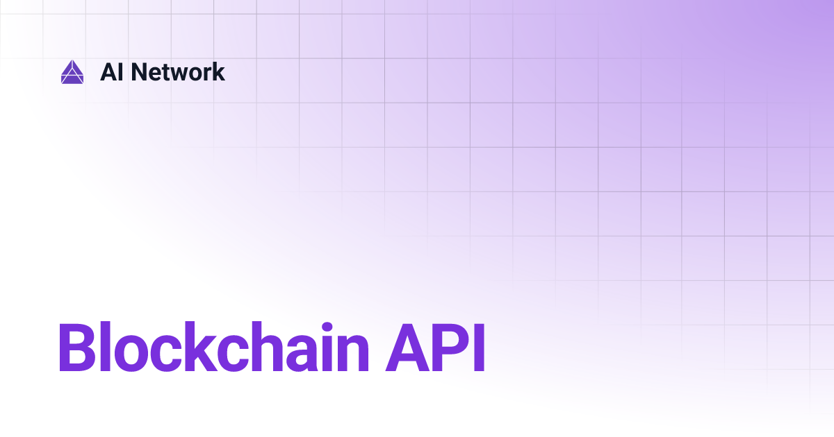Blockchain API | AI Network