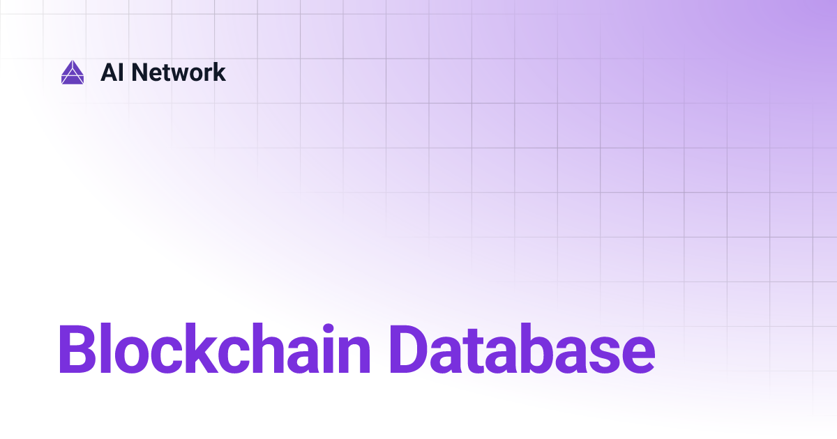 Blockchain Database | AI Network